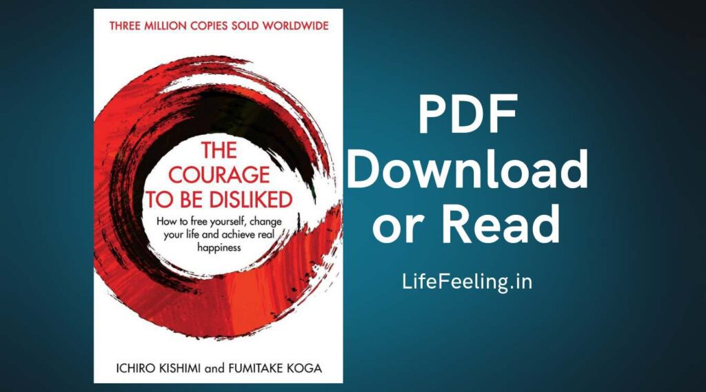 The Courage to Be Disliked by Ichiro Kishimi PDF Download | Read